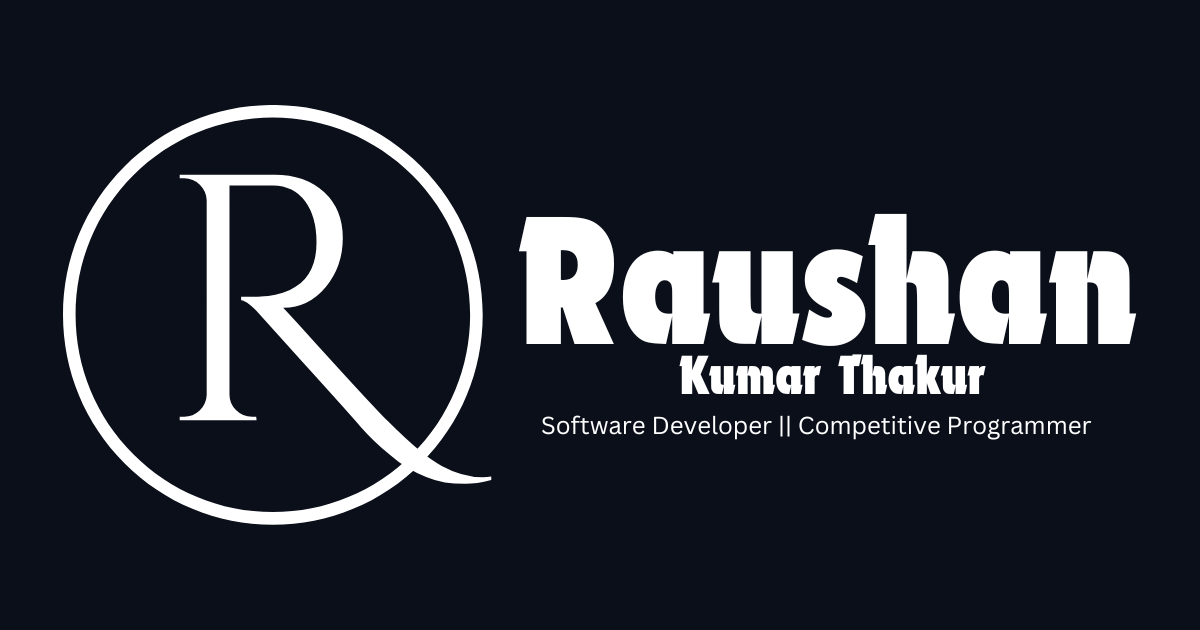 Raushan Kumar Thakur | Software Developer